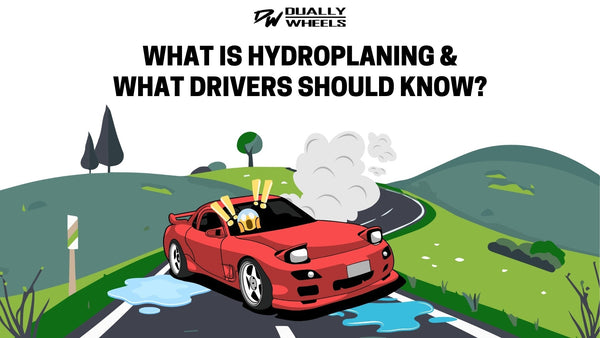 What Is Hydroplaning and What Drivers Need to Know Now? – Dually Wheels